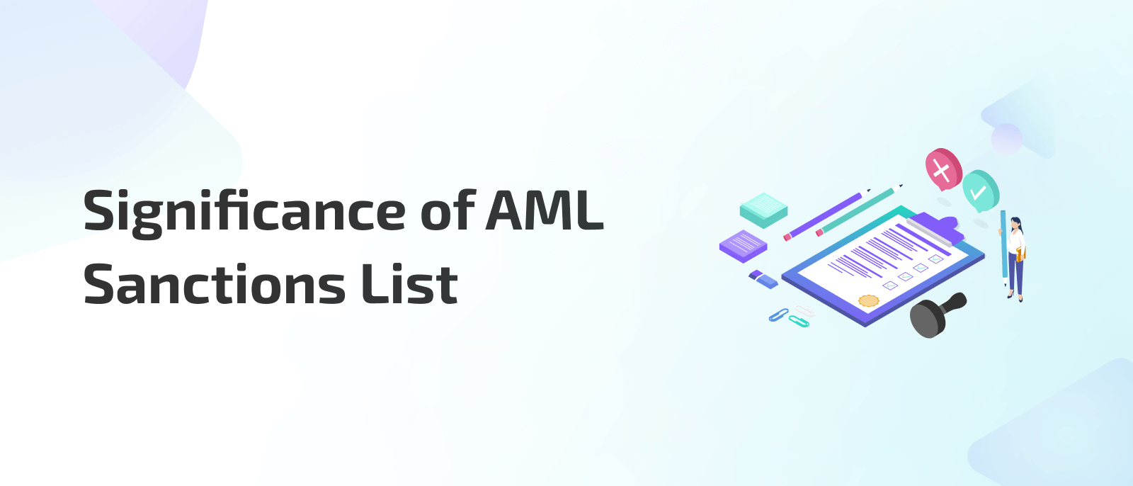 What is Sanctions List? Significance of AML Sanctions List